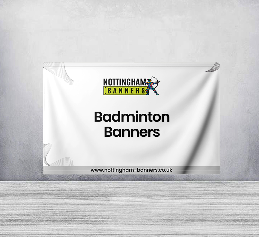 Badminton Banners Same Day & Next Day Printing Nottingham