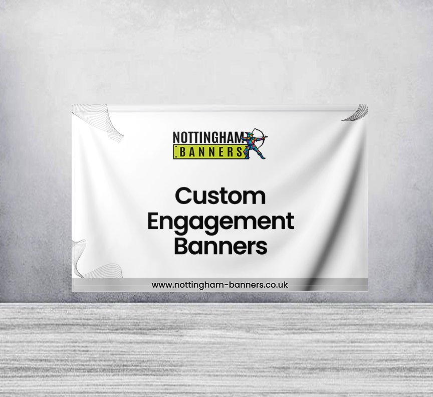 Custom Engagement Banners Same Day & Next Day Printing Nottingham
